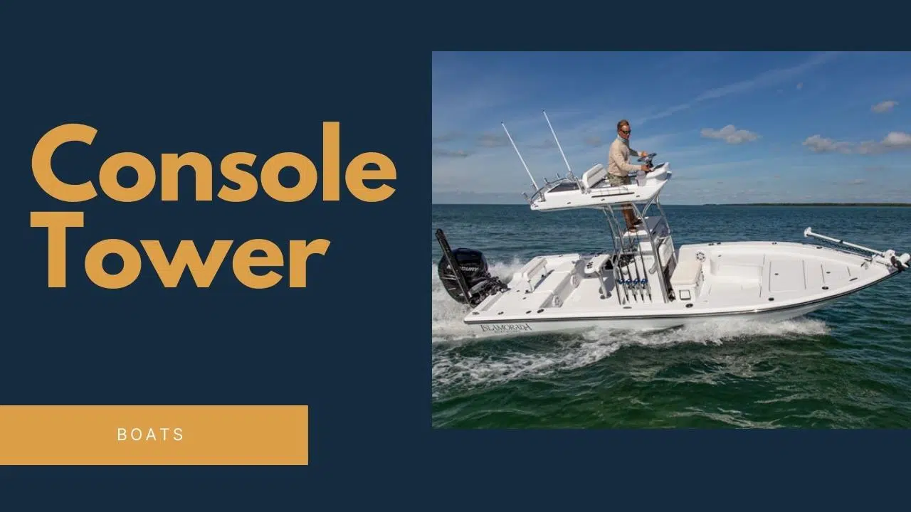 5 Types Of Fishing Boat Towers