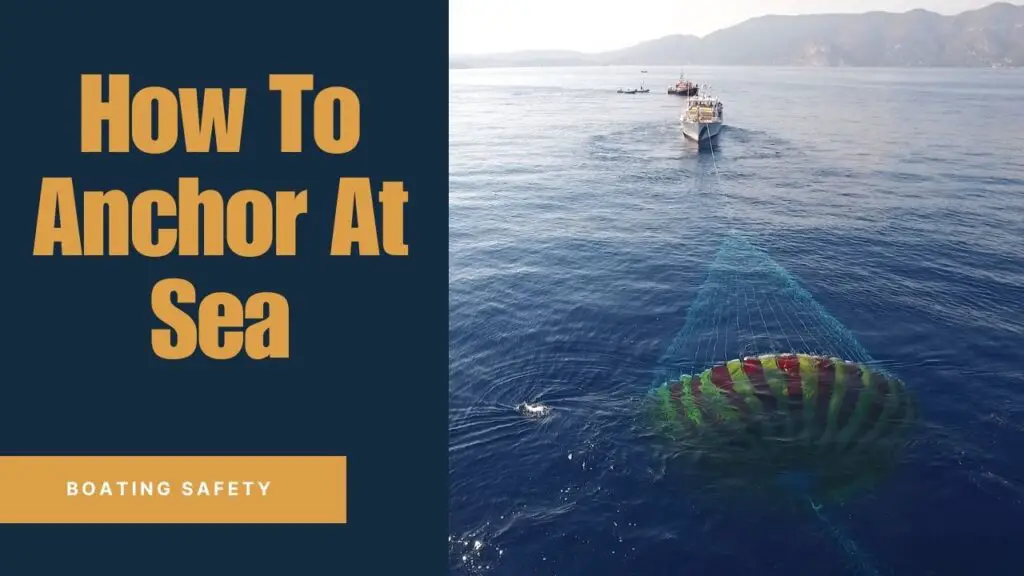 How To Anchor At Sea- A Comprehensive Guide