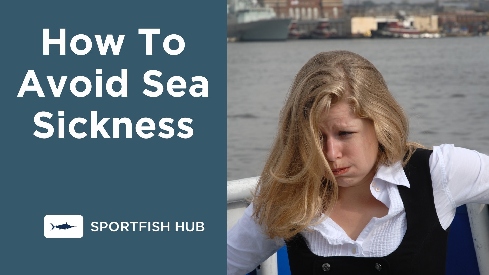 How to Avoid Seasickness - Say Goodbye to Seasickness
