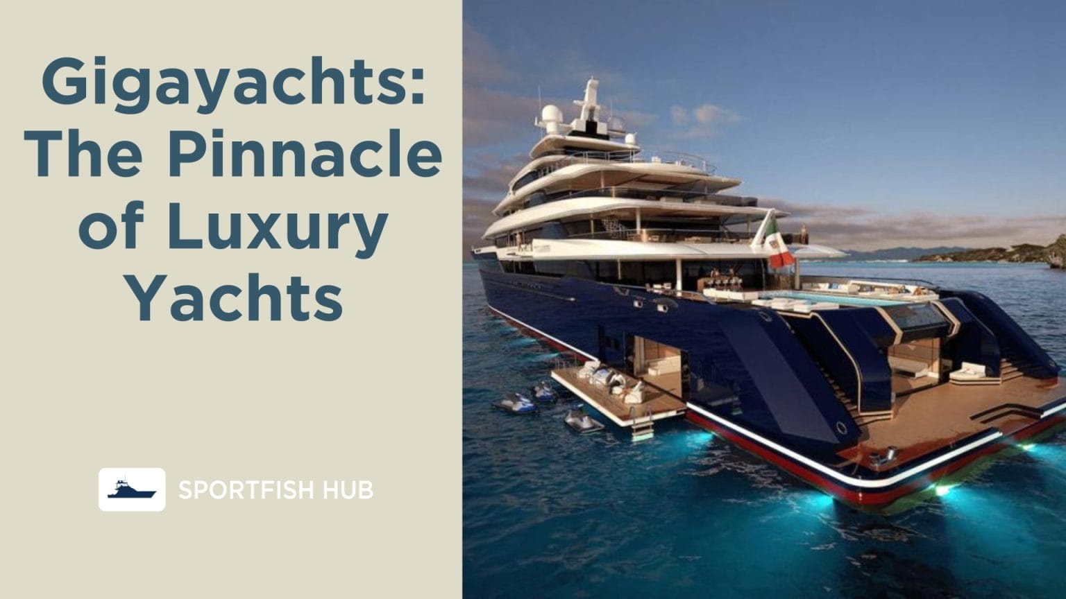 Gigayachts: The Pinnacle of Luxury Yachts