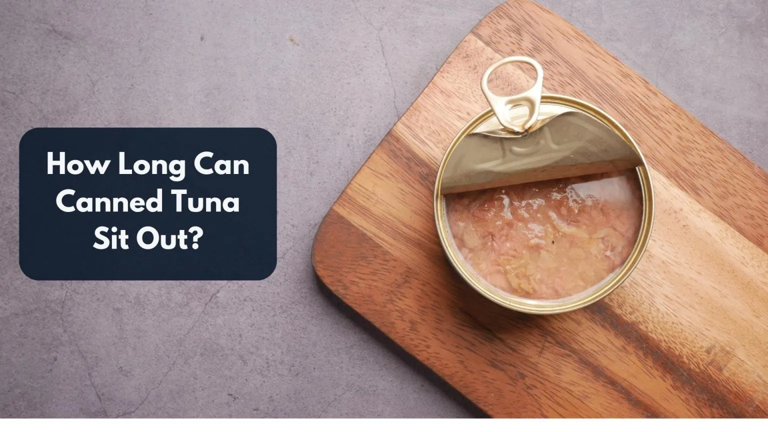 How Long Can Tuna Sit Out Unrefrigerated
