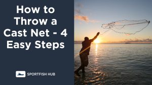 How to Throw a Cast Net - 4 Easy Steps
